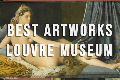 Best Artworks In The Louvre Museum 20 Masterpieces To See In Paris