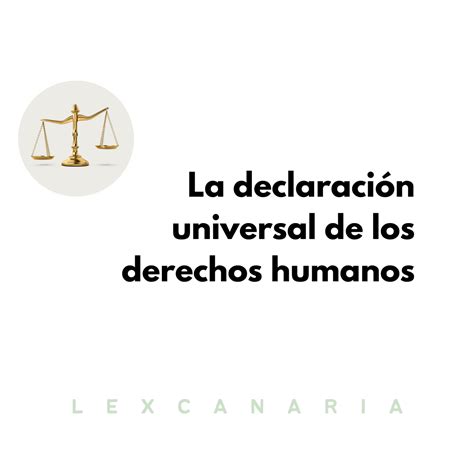 1 Declaración Universal De Los Derechos Humanos De 1948 Lexcanaria