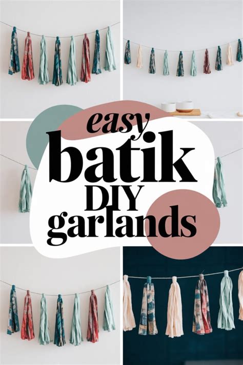 Easy Batik Diy Garlands To Brighten Your Home Decor