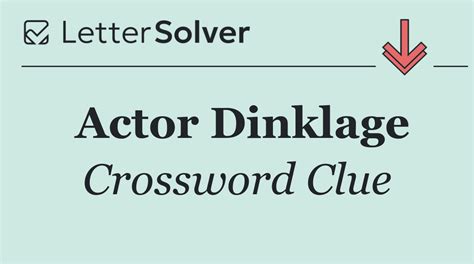 Actor Dinklage Crossword Clue Answers