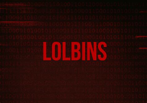What Are Lolbins And How Are They Used In Modern Cyber Attacks