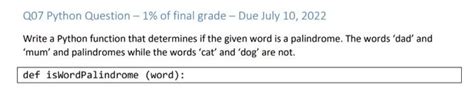 Solved Q07 Python Question 1 Of Final Grade Due July Chegg Com