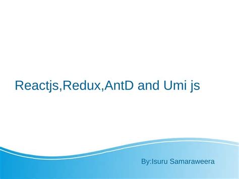 React Redux Antd And Umi Js Ppt