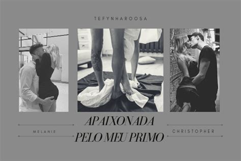 Hist Ria Apaixonada Pelo Meu Primo Recome Ando A Vida Hist Ria Escrita Por Tefynharoosa