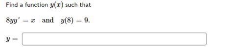 Solved Find A Function Yx Such That 8yy′x And Y89
