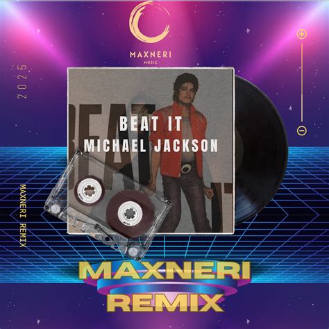 Michael Jackson Beat It Maxneri Remix Remix Audio
