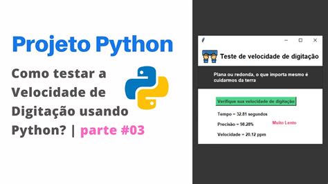 Como Testar A Velocidade De Digitação Usando Python Parte 03 Youtube