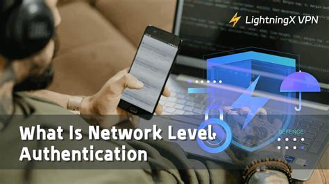 What Is Network Level Authentication And How Does It Work