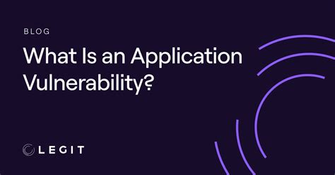 What Is An Application Vulnerability 8 Common Types
