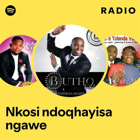 Nkosi ndoqhayisa ngawe Radio - playlist by Spotify | Spotify