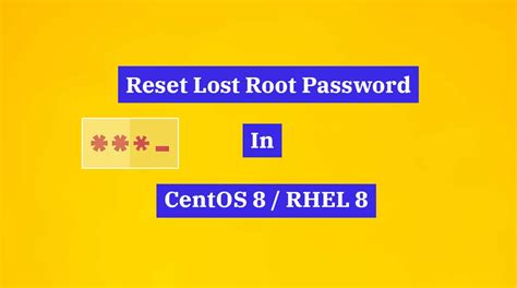 How To Reset Lost Root Password In Centos 8 Rhel 8 Itzgeek