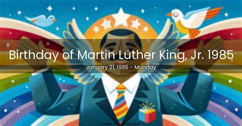 Birthday Of Martin Luther King Jr 1985 When Is Birthday Of Martin