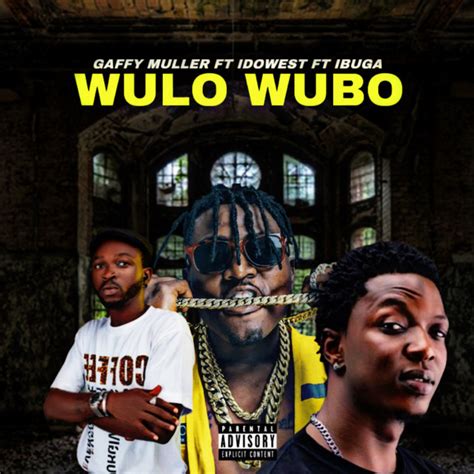 Wulo Wubo Single By Gaffy Muller Spotify