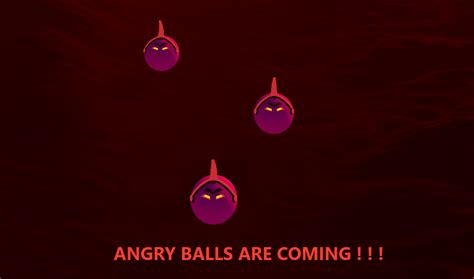 Angry Balls Are Coming By Perplexgg
