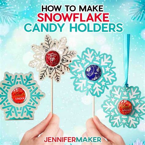 Easy Snowflake Candy Holder And Ornament For Christmas Jennifer Maker