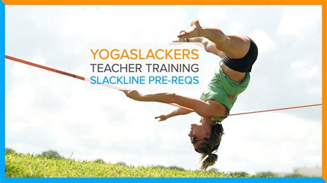 Slackline Yoga Teacher Training Pre Reqs • Yogaslackers Youtube