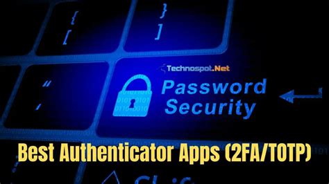 The Best Authenticator Apps 2fatotp