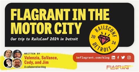 Flagrant On Linkedin Railsconf2024 Rubyonrails Flagrantinthewild