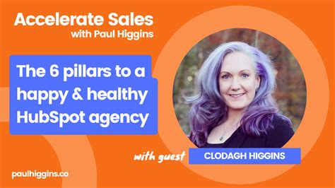 The 6 Pillars To A Happy Hubspot Agency With Clodagh Higgins