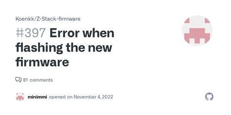 Error When Flashing The New Firmware · Issue 397 · Koenkkz Stack Firmware · Github