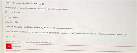 Solved Consider The Reaction Ccl4 S ⇌c S 2cl2 S At