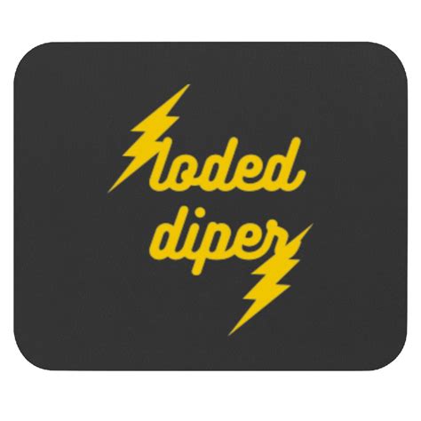 Loded Diper 1 Loded Diper 1 Mouse Pads Sold By Castlecaroline Sku