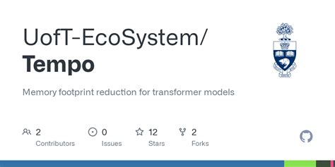 Github Uoft Ecosystemtempo Memory Footprint Reduction For Transformer Models