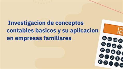 Investigacion De Conceptos Contables Basicos Y Su Aplicacion En
