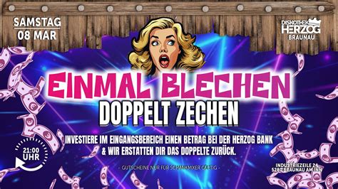 Diskothek Herzog Einmal Blechen Doppelt Zechen Braunau Simbach Inn