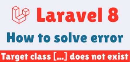 Error In Laravel Target Class UserController Does Not Exist DevOps Support