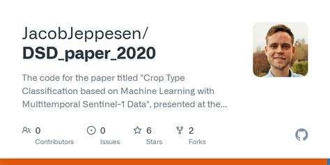 Github Jacobjeppesendsdpaper2020 The Code For The Paper Titled Crop Type Classification
