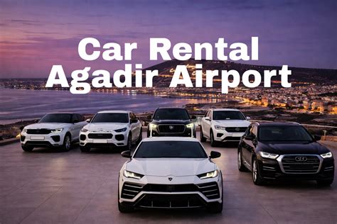 About Us Car Rental Agadir Airport Local And Trusted Agency