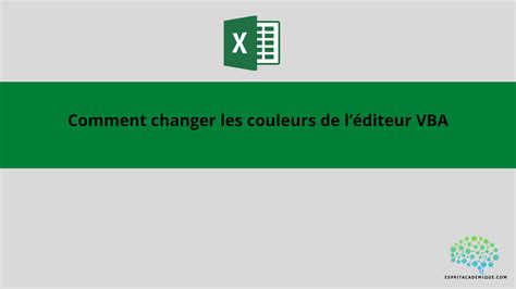 Comment changer les couleurs de léditeur VBA EspritAcadémique