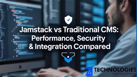 Jamstack Vs Traditional Cms Performance And Security Comparison