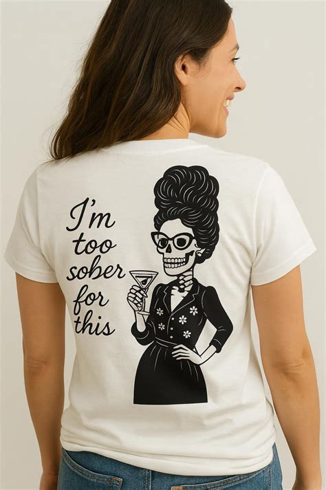 Too Sober For This Funny Retro Skeleton Tee Available In White And Grey Unisex Fit Etsy