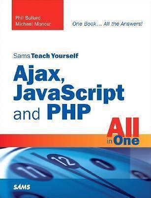 Sams Teach Yourself Ser Sams Teach Yourself Ajax Javascript And Php