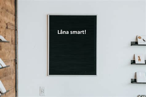 Låna Smart Att Låna Smart Innebär Att Jämföra And Välj Rätt Typ Av Lån