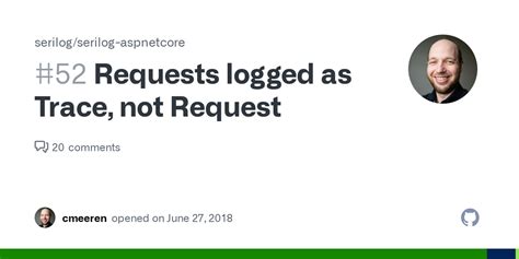 Requests Logged As Trace Not Request · Issue 52 · Serilogserilog Aspnetcore · Github