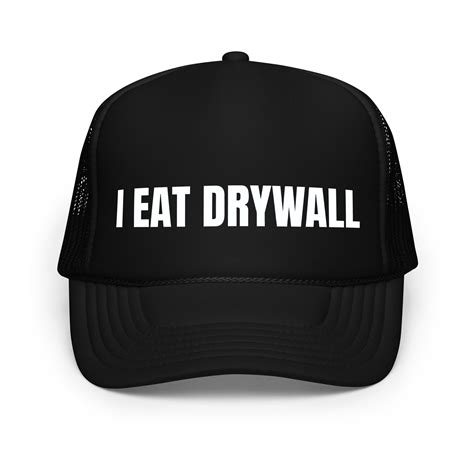 I Eat Drywall Funny Hats For Men Weird Crazy Trucker Hat For Men
