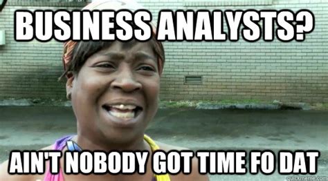 Career Memes Of The Week Business Analyst Careers Siliconrepublic