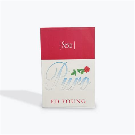Sexo Puro Por Ed Young