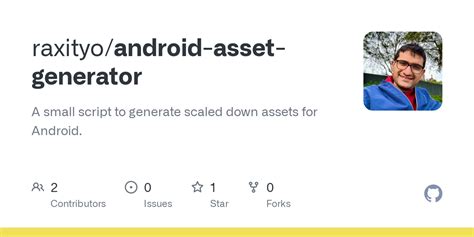 Github Raxityo Android Asset Generator A Small Script To Generate Scaled Down Assets For Android