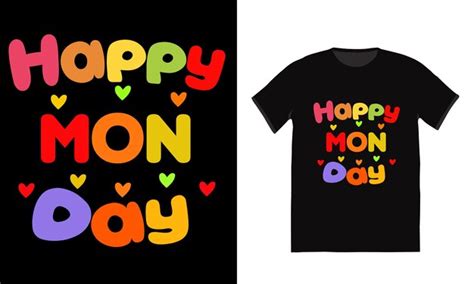 Premium Vector Happy Monday Tshirt Design