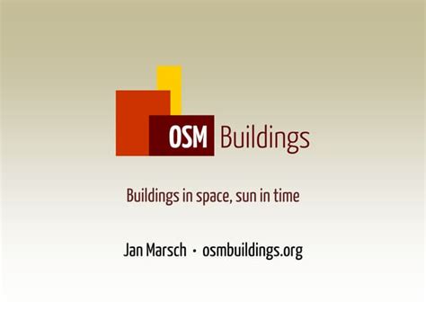 Osm Buildings Buildings In Space Sun In Time Ppt