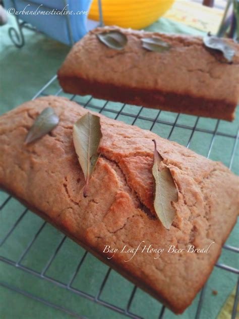 Recipe Bay Leaf Honey Beer Bread Urbandomesticdiva