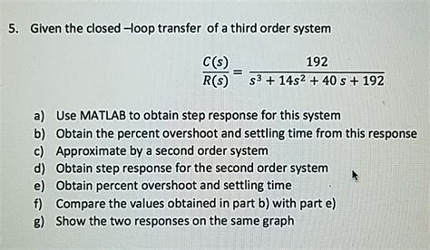 Solved 5 Given The Closed Loop Transfer Of A Third Order