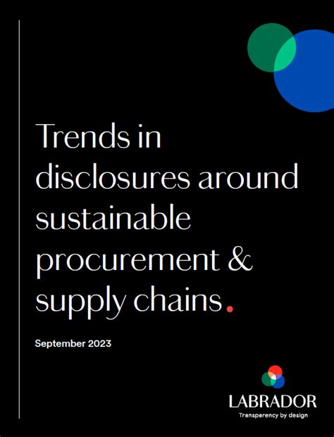 Trends In Disclosures Around Sustainable Procurement And Supply Chains Labrador Transparency