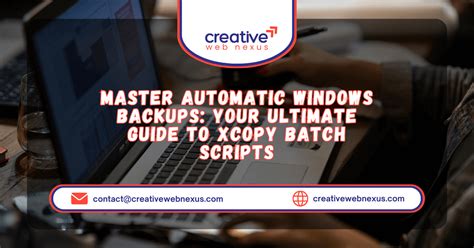 Automate Windows File Backup Xcopy Batch Script Guide
