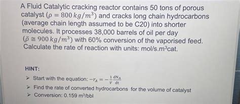 Solved A Fluid Catalytic Cracking Reactor Contains Tons Chegg