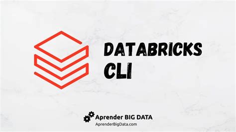 Databricks Cli Esenciales Para Ingenieros De Datos Aprender Big Data